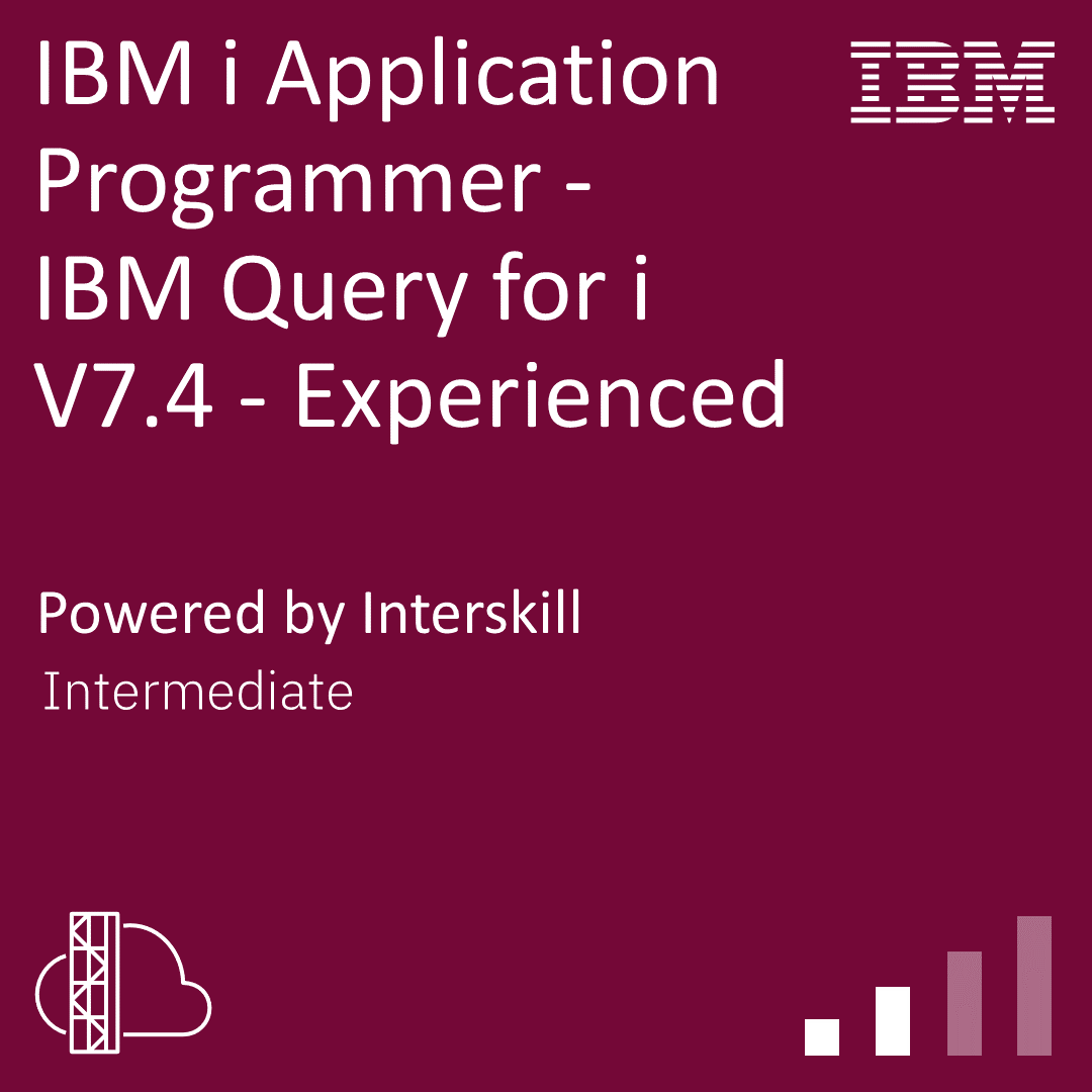 IBM Query for i V7.4 - Experienced - Interskill Learning