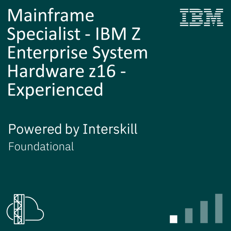 IBM Z Enterprise System Hardware z16 - Experienced - Interskill Learning