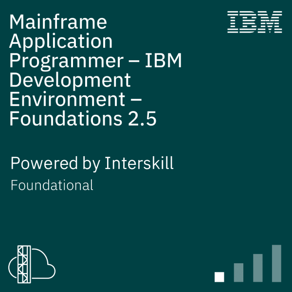 Mainframe Application Programmer - IBM Development Environment - Foundations 2.5 - Interskill ...