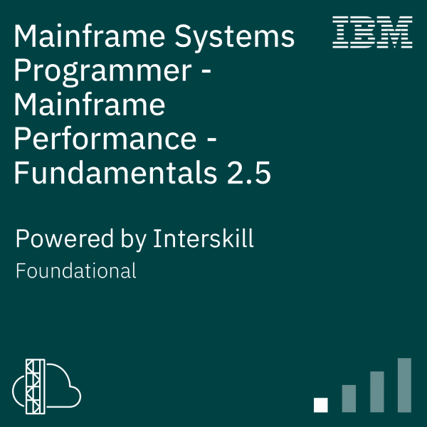 Interskill - Mainframe Systems Programmer - Mainframe Performance - Fundamentals 2.5 ...