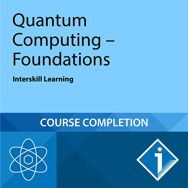 Quantum Computing - Foundations - Interskill Learning