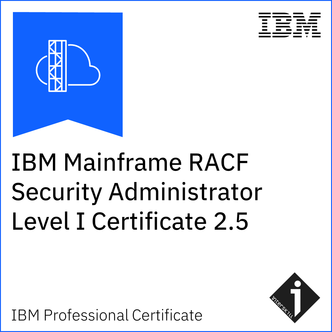 IBM Mainframe RACF Security Administrator Level I Certificate 2.5 ...