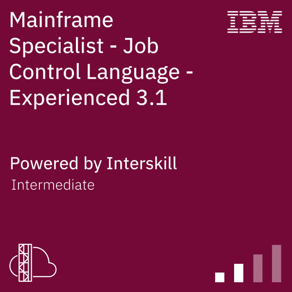Job Control Language - Experienced 3.1 - Interskill Learning