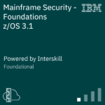 Mainframe Security - Foundations z/OS 3.1 - Interskill Learning