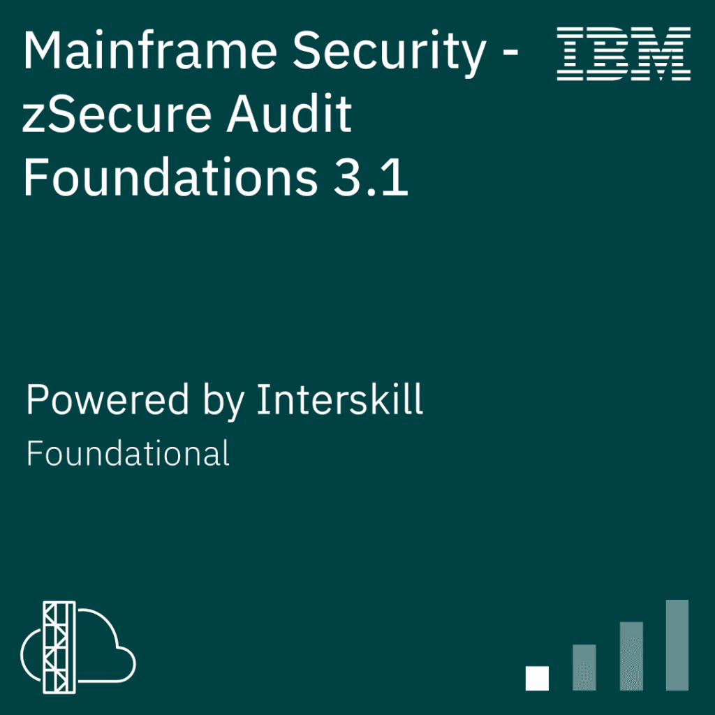 zSecure Audit Foundations 3.1 - Interskill Learning